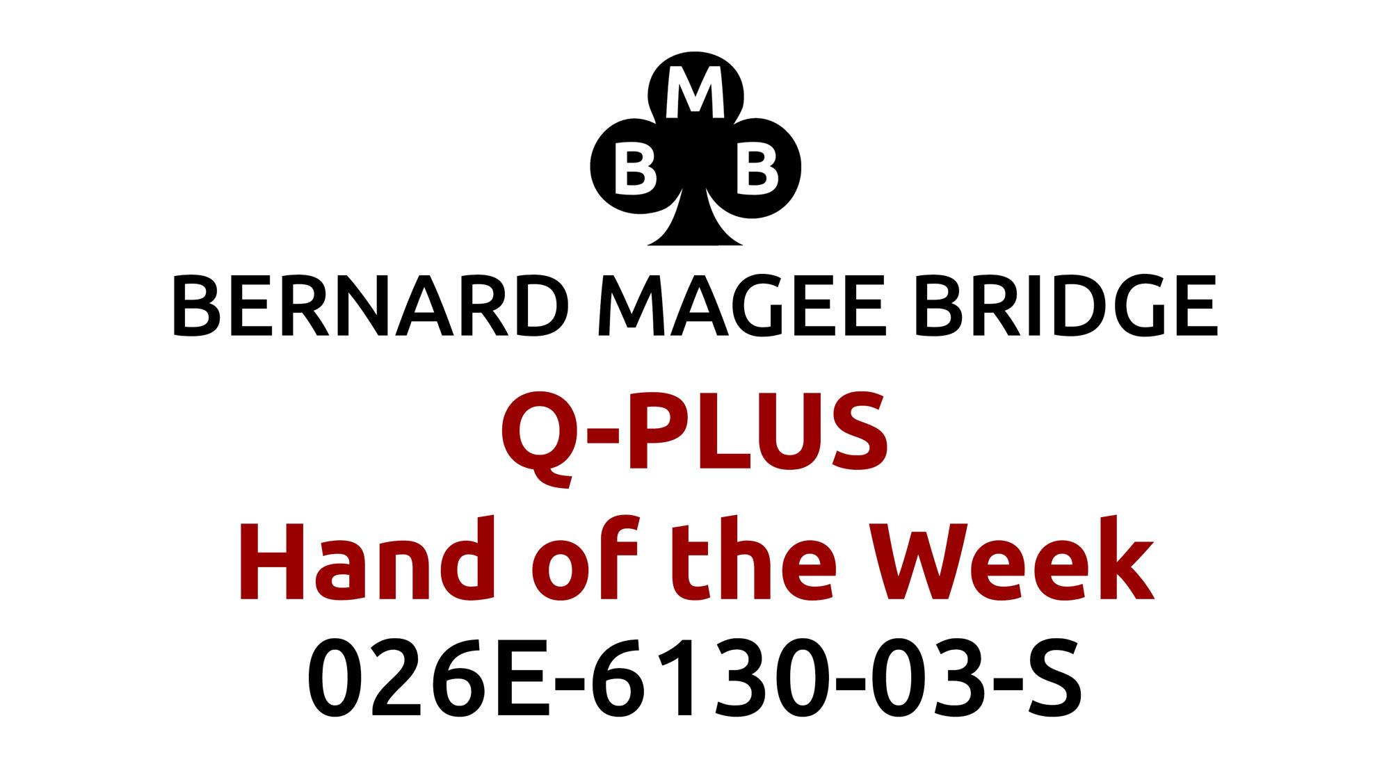 Easier Hand of the Week 0026 – Bernard Magee Bridge