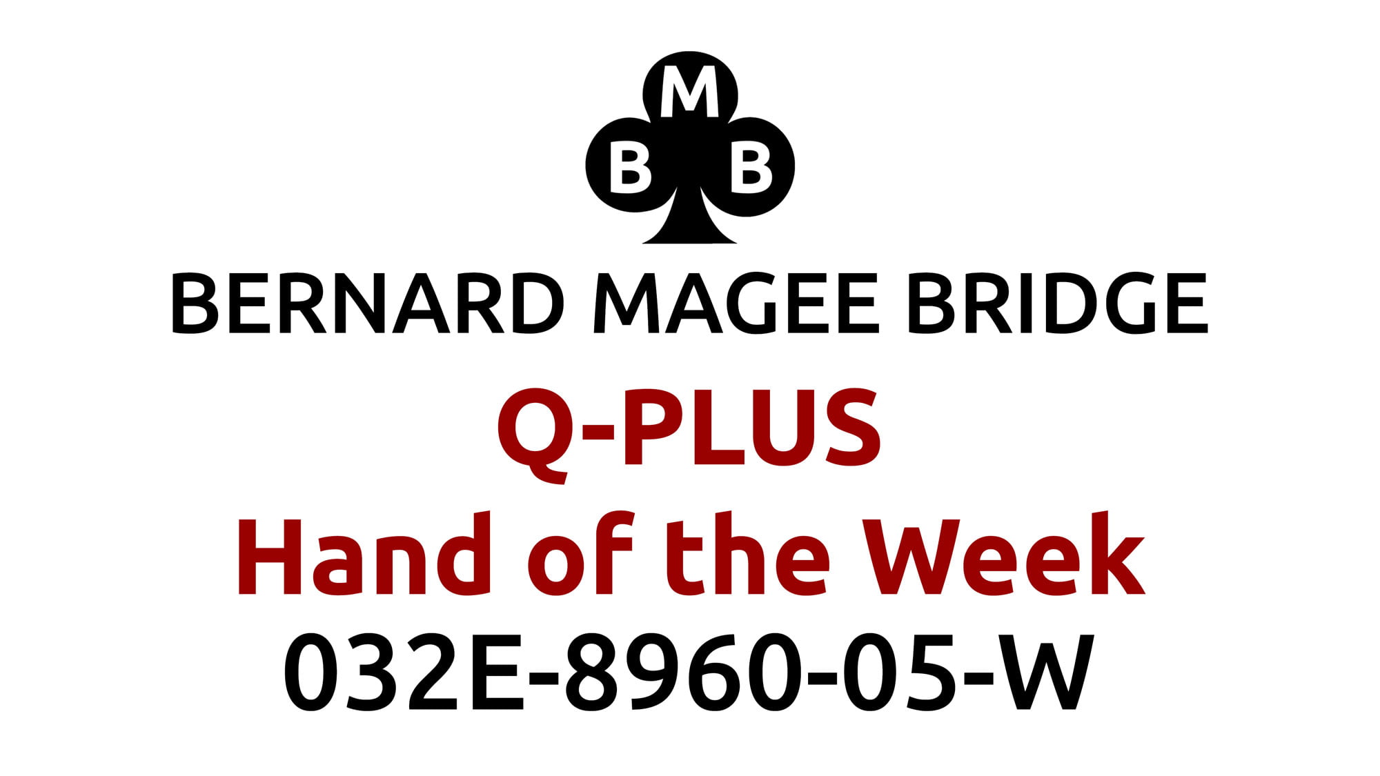 Easier Hand of the Week 0032 – Bernard Magee Bridge