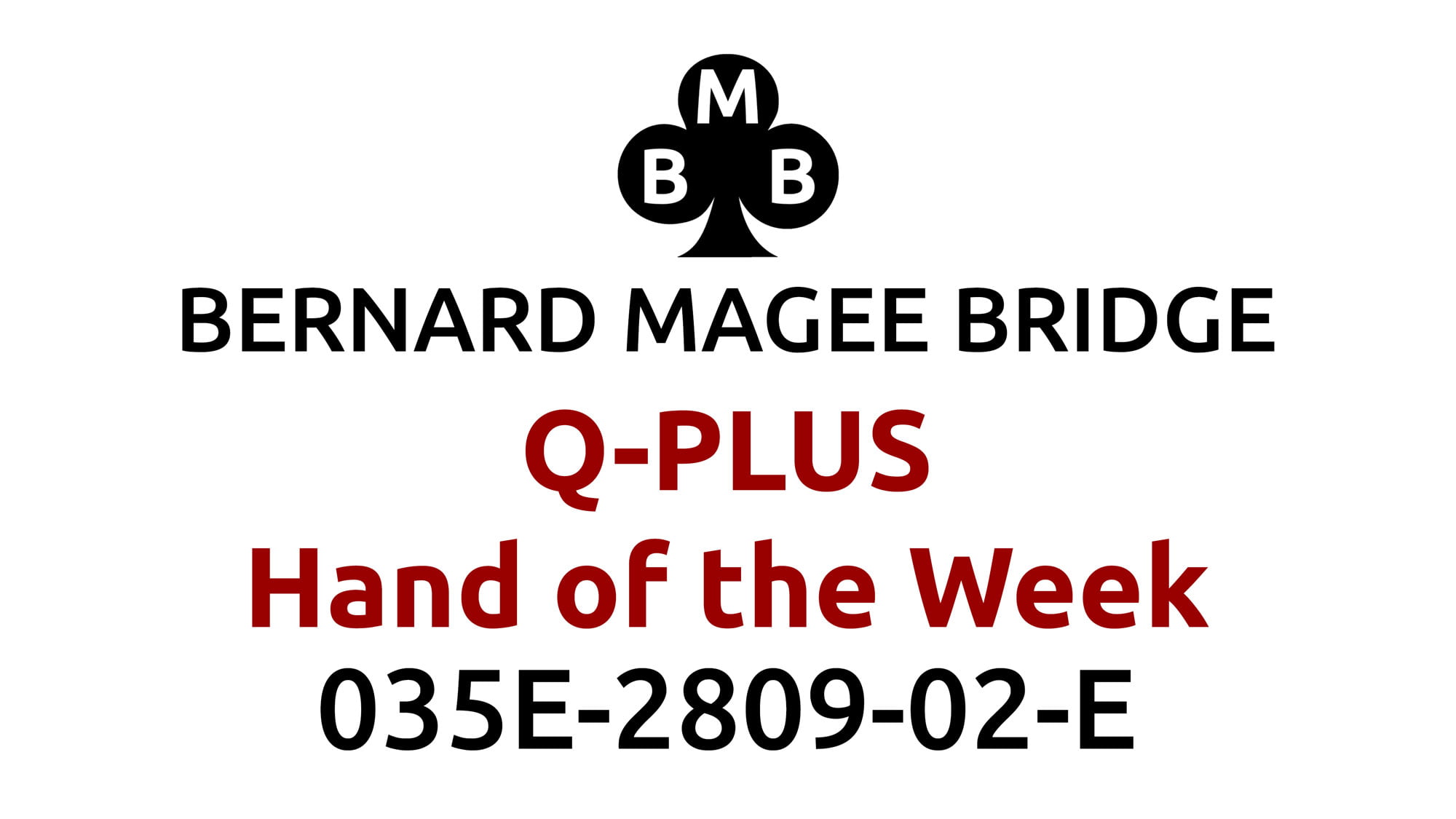 Easier Hand of the Week 0035 – Bernard Magee Bridge