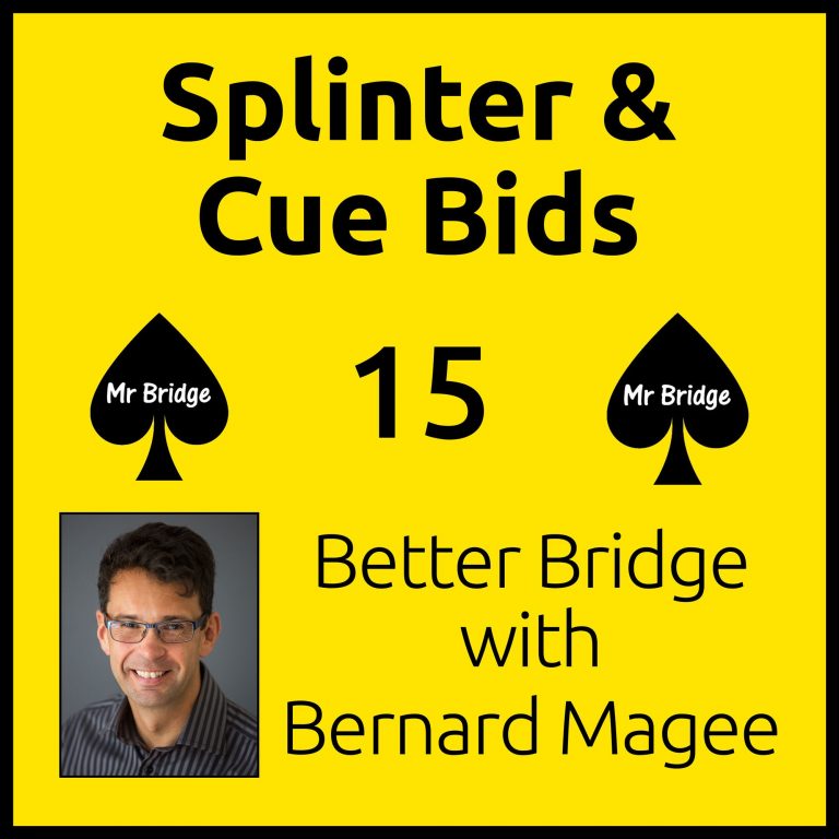 Streaming DVD 15 – Splinters & Cue Bids – Bernard Magee Bridge